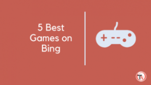 Top 5 Best Games On Bing To Play Online - Techotn